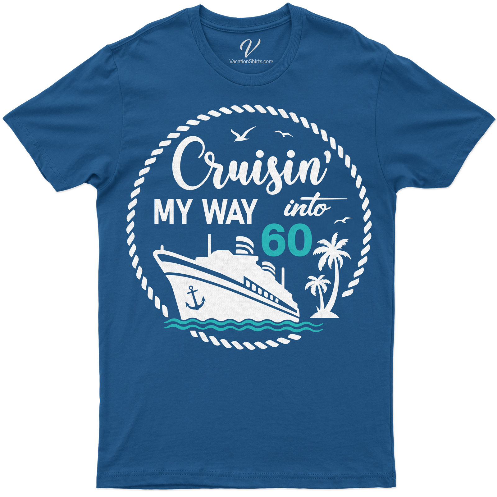 Nautical 60th Birthday Tee - Cruisin' My Way Into 60