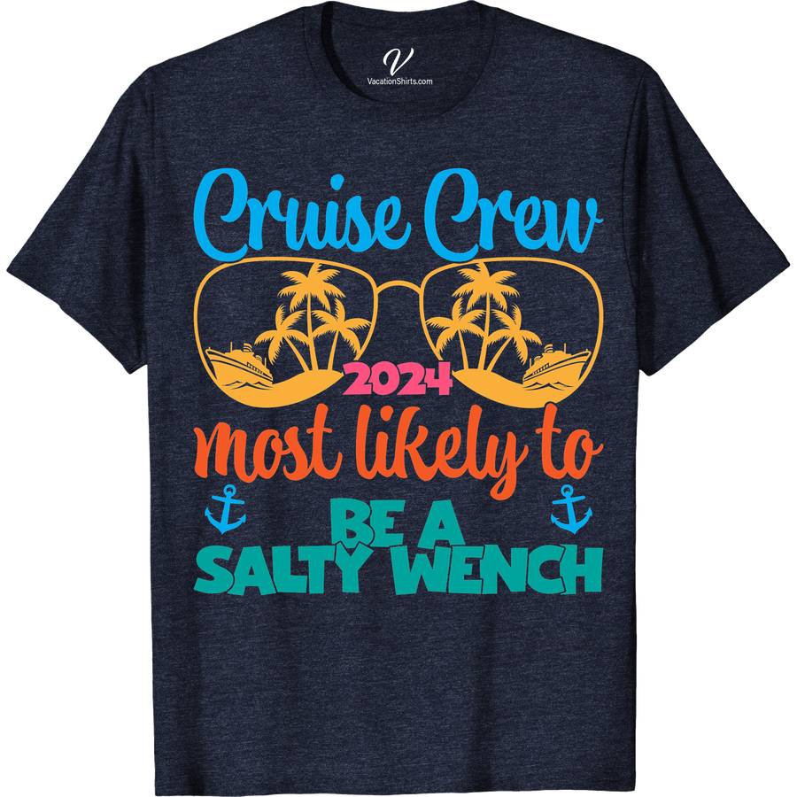 Salty Wench Tee - Cruise Crew 2024 | VacationShirts.com