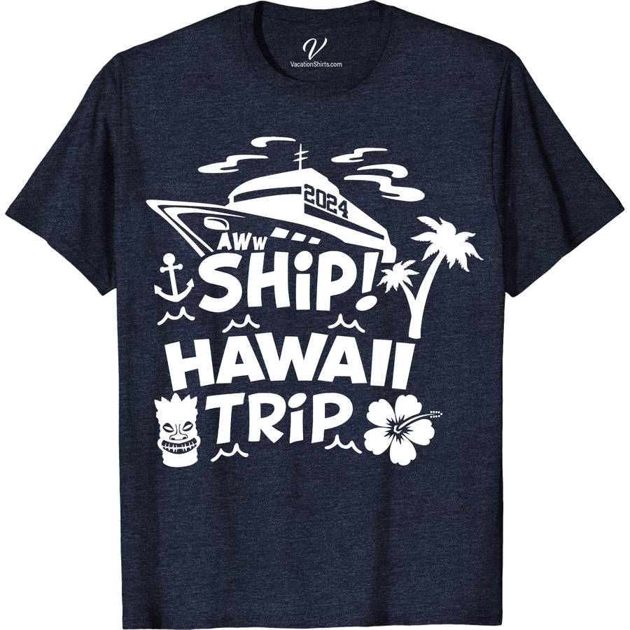 Aww Ship 2024 Hawaii Trip Tee - Book Now!