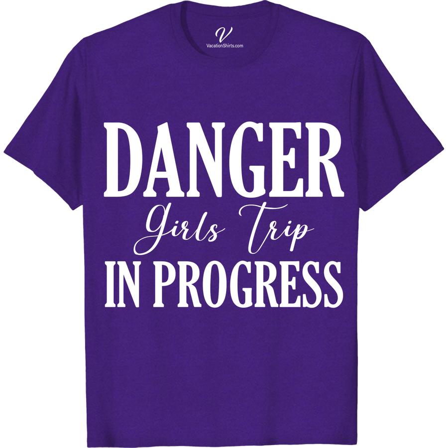 Danger Girls Trip Tee - Sassy Vacation Shirt for Fun