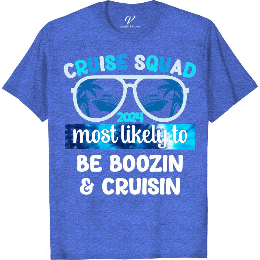 Cruise Squad 2024 Boozin & Cruisin Tee | VacationShirts
